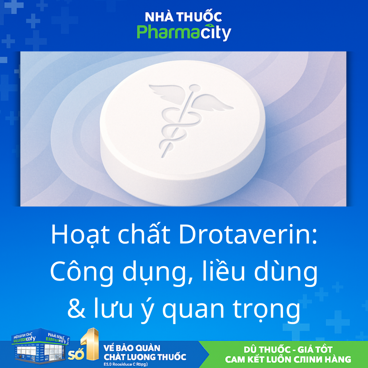 Hoạt chất Drotaverin: Công dụng, liều dùng & lưu ý quan trọng